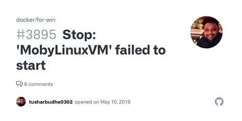 Stop Mobylinuxvm Failed To Start · Issue 3895 · Dockerfor Win · Github