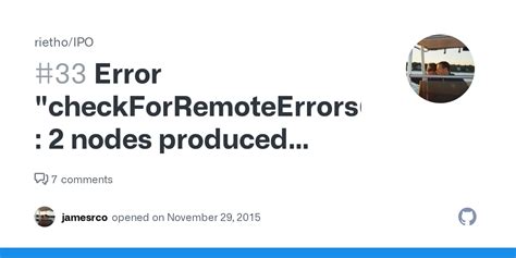 error checkforremoteerrors val 2 nodes produced errors when using