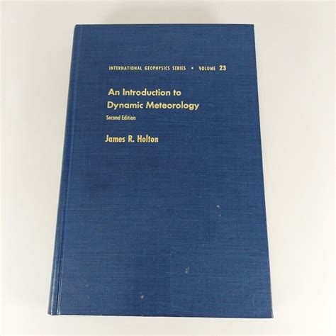 An Introduction To Dynamic Meteorology 2nd Ed James Holton Intl Geophysics V 23 Etsy