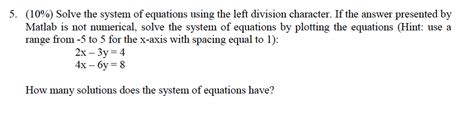 Solved Solve The System Of Equations Using The Left Division