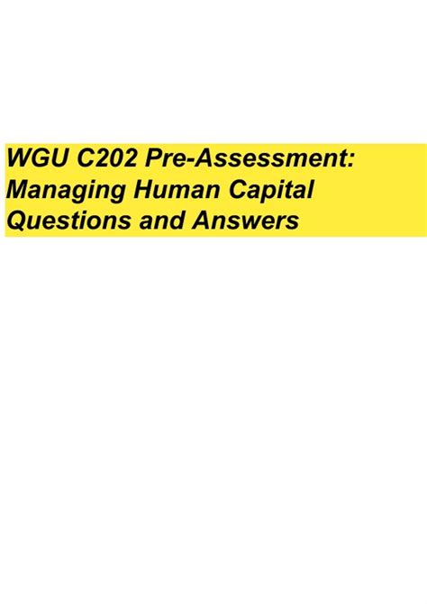 WGU C202 PRE ASSESSMENT MANAGING HUMAN CAPITAL QUESTIONS WITH CORRECT ANSWERS 2023 2024 GRADED