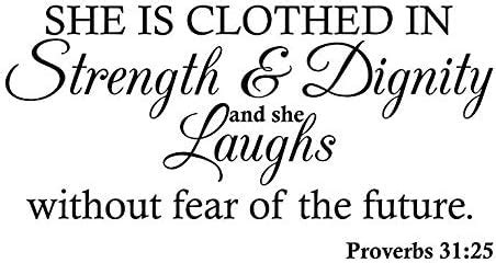 Proverbs 3125 She Is Clothed In Strength And Dignity And She Laughs