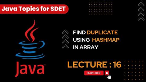java for automation lecture 16 find duplicate elements using hashmap in array for