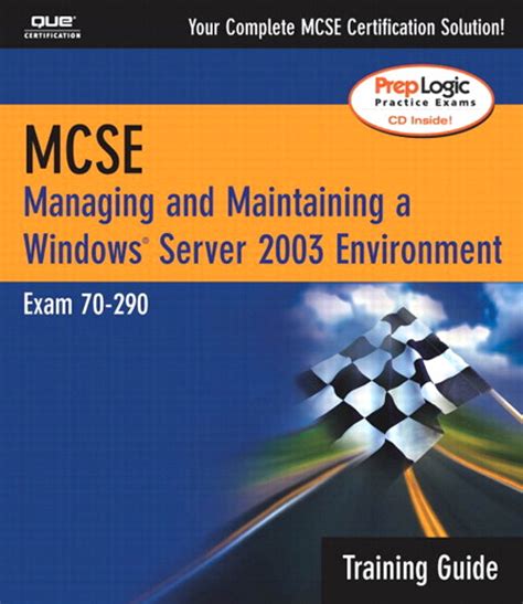 Mcsamcse Managing And Maintaining A Windows Server 2003 Environment