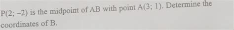 solved code class asciimath p 2 2 ﻿is the midpoint of ab