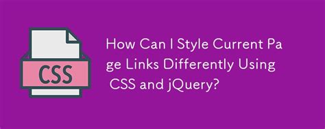 如何使用 Css 和 Jquery 為目前頁面連結設定不同的樣式？ Css教學 Php中文網