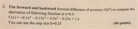 Solved Use Forward And Backward Forward Difference Of Chegg