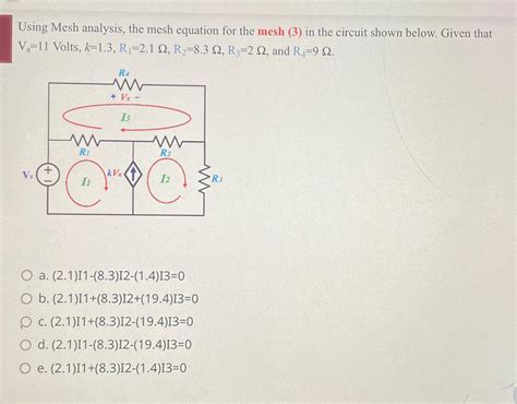 Solved Using Mesh Analysis The Mesh Equation For The Mesh