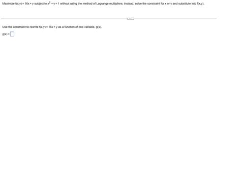 Solved Maximize F X Y 16x Y Subject To X2 Y 1 Without Using