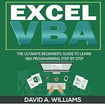 Amazon.com: Excel VBA: The Ultimate Beginner's Guide to Learn VBA Programming Step by Step ...