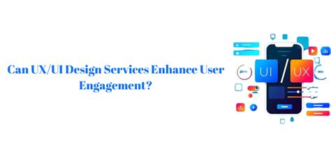 Ui Ux Design And User Engagement Guide
