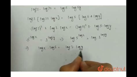 if 3x log3 5y log5 and 5 log x 3 log y all the log used