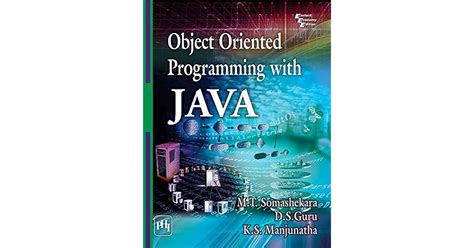 OBJECT ORIENTED PROGRAMMING WITH JAVA By M T Somashekara