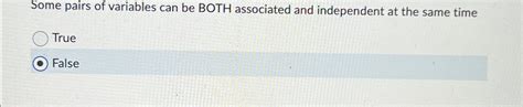 Solved Some Pairs Of Variables Can Be Both Associated And