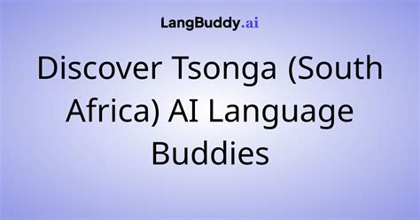 Discover Tsonga South Africa Ai Language Buddies