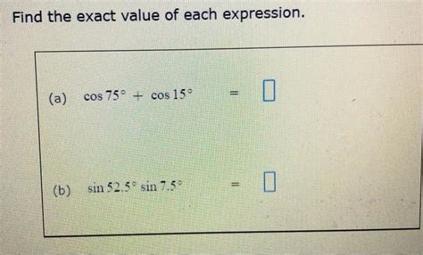 solved find the exact value of each expression