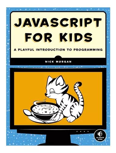 Libro Javascript Para Niños Una Divertida Introducción A Cuotas Sin Interés