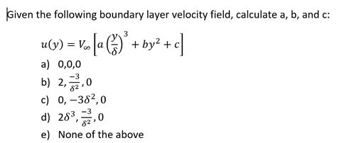 Solved Given The Following Boundary Layer Velocity Field Chegg