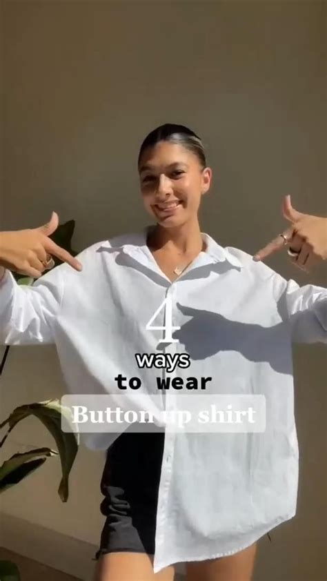 Ways To Style Button Up Shirts Shirt Outfit Women Shirt Hacks Diy Clothes