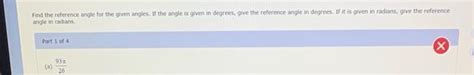 Solved Find The Reference Angle For The Given Angles If The Chegg