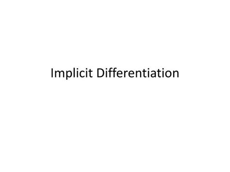 PPT Implicit Differentiation PowerPoint Presentation Free Download ID 6552622