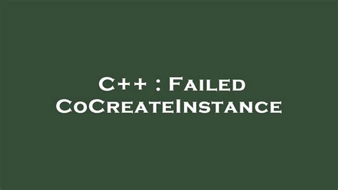 C Failed Cocreateinstance Youtube