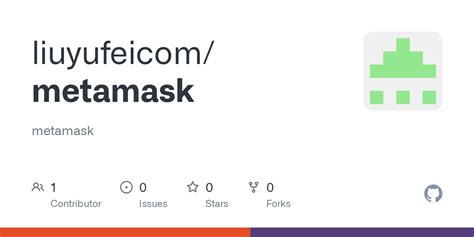 GitHub Liuyufeicom Metamask Metamask