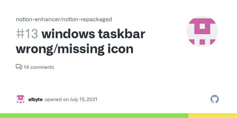 Windows Taskbar Wrong Missing Icon Issue Notion Enhancer Notion Repackaged GitHub