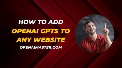 How To Add Openai Gpts To Any Website Open Ai Master