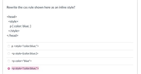 Solved Rewrite The Css Rule Shown Here As An Inline Style