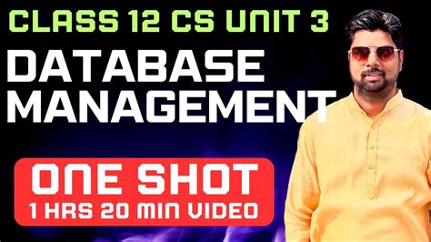 Class 12 Cs Unit 3 One Shot Database Management Database Concepts And