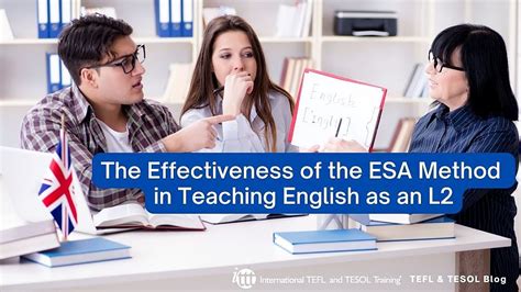 The Effectiveness Of The Esa Method In Teaching English As An L2 Ittt