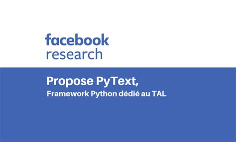 traitement automatisé du langage facebook présente pytext