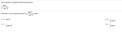 Solved Use An Identity To Simplify The Following Expression Chegg