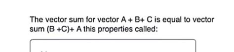 solved the vector sum for vector a b c is equal to vector