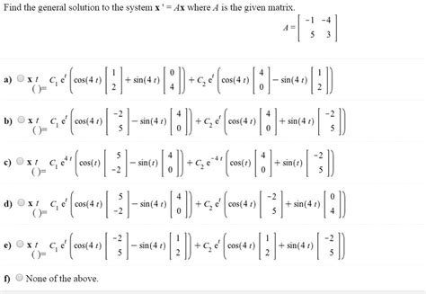 solved find the general solution to the system x ax where