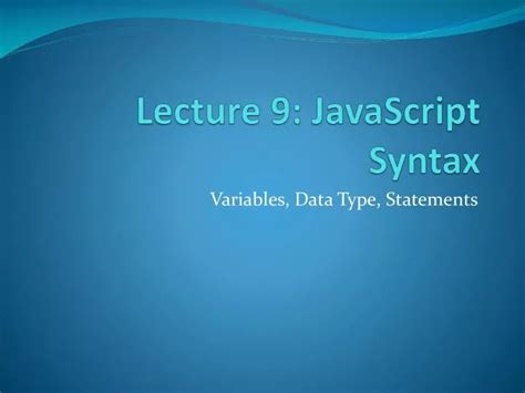 Ppt Lecture 9 Javascript Syntax Powerpoint Presentation Free