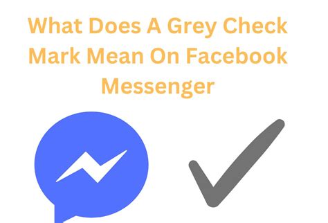 What Does A Grey Check Mark Mean On Facebook Messenger