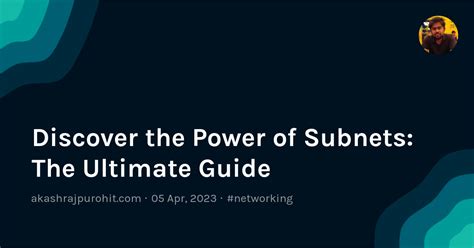 Discover The Power Of Subnets The Ultimate Guide