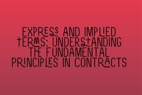 express and implied terms understanding the fundamental principles in