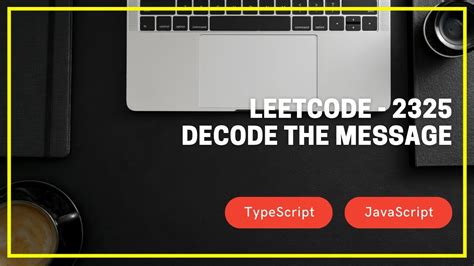 Leetcode 2325 Decode The Message Typescript Javascript Youtube