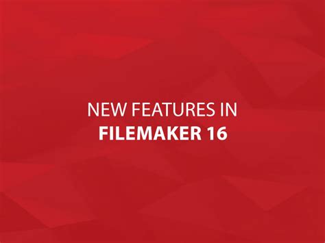new features in filemaker 16
