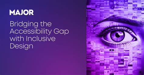 bridging the accessibility gap with inclusive design