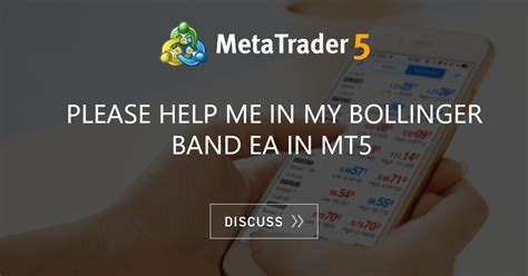 Please Help Me In My Bollinger Band Ea In Mt5 Bollinger Bands Bb General Mql5 Programming