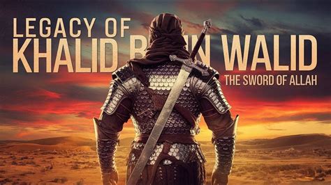 The Legacy Of Khalid Bin Walid The Sword Of Allah By Usman Ahmad