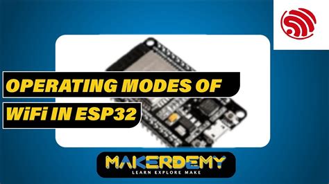 Operating Modes Of WiFi In ESP Introduction To The IoT Development Framework ESP IDF YouTube