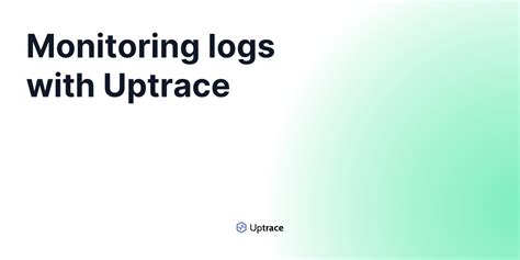 Monitoring Logs With Uptrace Uptrace