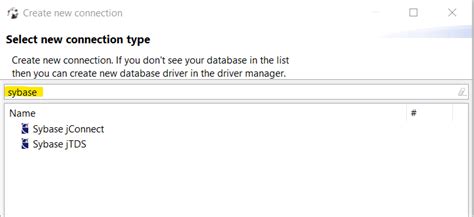 There Is No Sybase Connect Type To Choose On Select New Connection