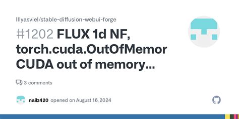 FLUX 1d NF, torch.cuda.OutOfMemoryError: CUDA out of memory with LORA · Issue #1202 · lllyasviel ...