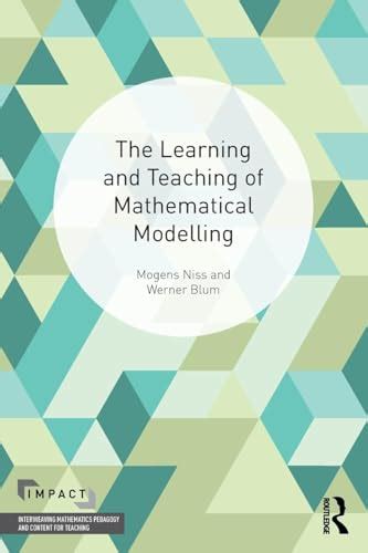 The Learning And Teaching Of Mathematical Modelling Impact